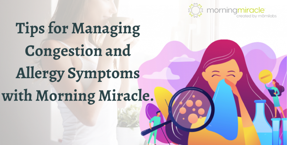 Tips for Managing Seasonal Congestion & Allergy Symptoms.