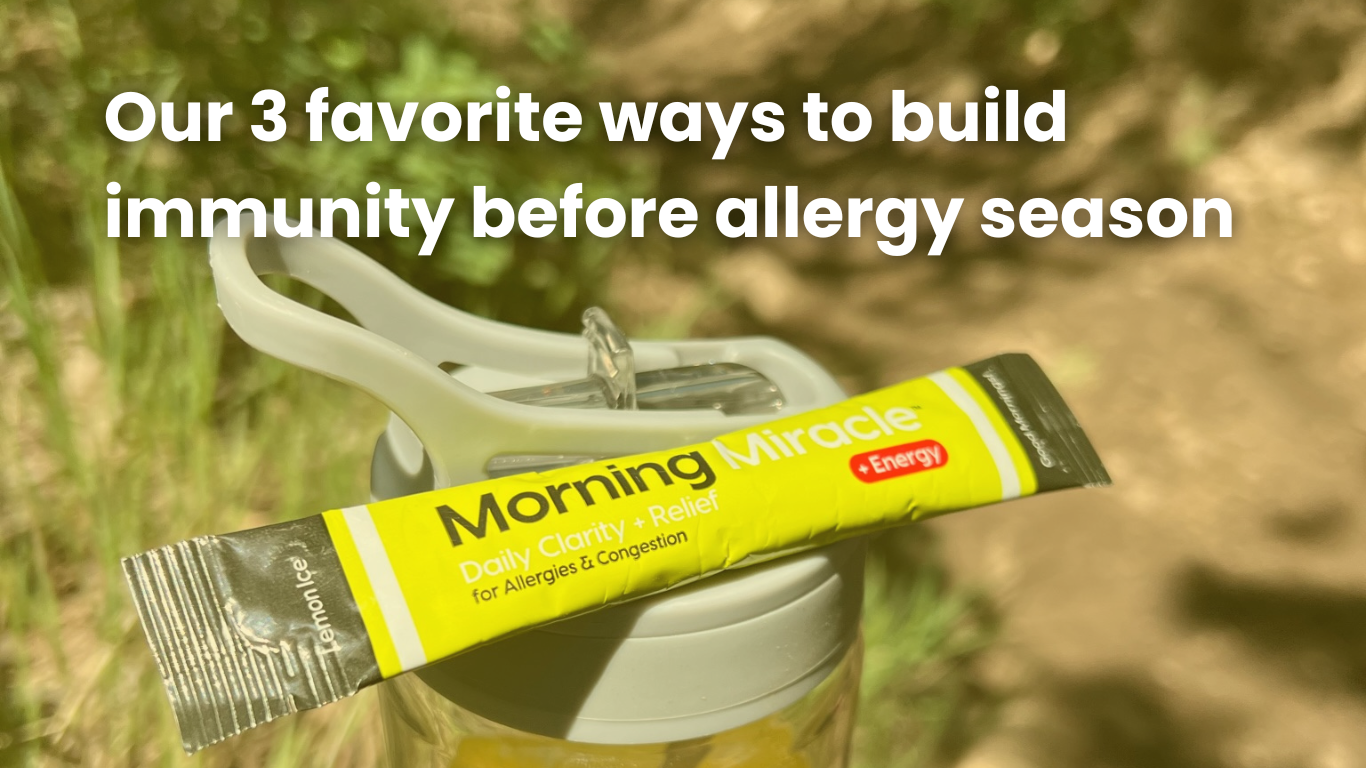 Our 3 Favorite Ways to Build Immunity Before Allergy Season - Drink ...